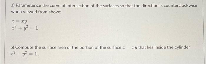 Solved a) Parameterize the curve of intersection of the | Chegg.com