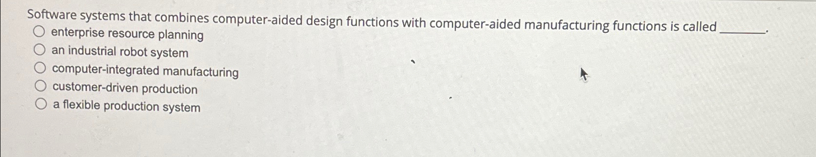 Solved Software systems that combines computer-aided design | Chegg.com