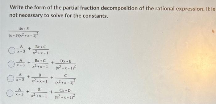 Solved Write the form of the partial fraction decomposition | Chegg.com