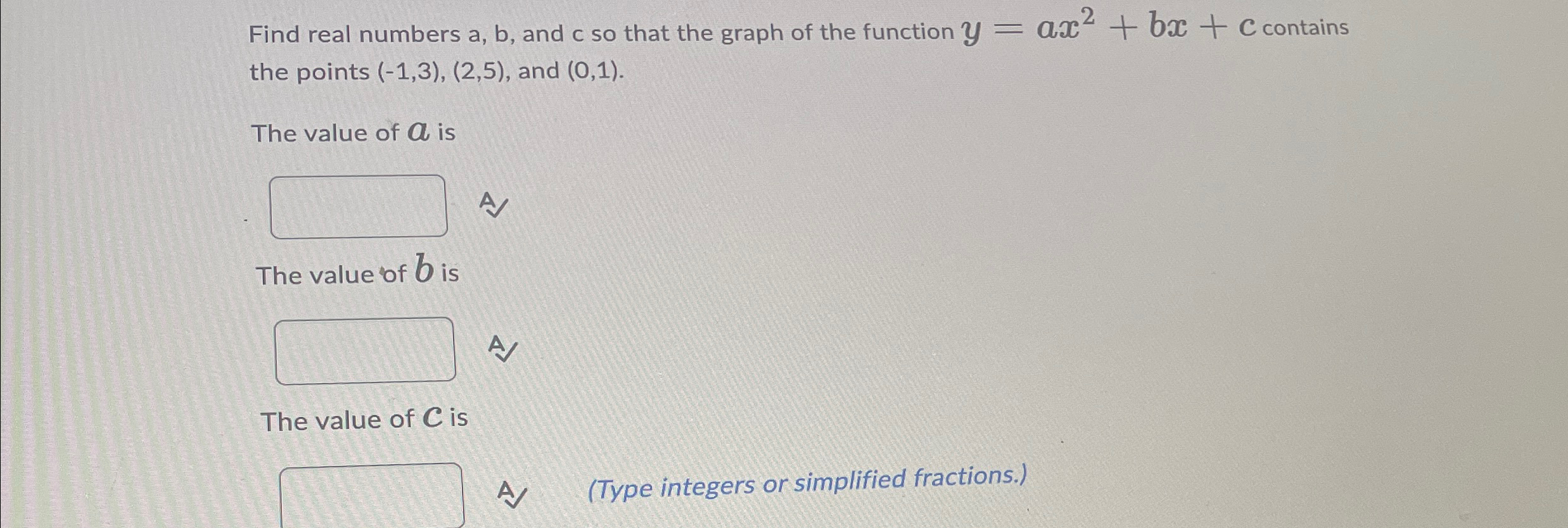 Solved Find real numbers a,b, ﻿and c ﻿so that the graph of | Chegg.com