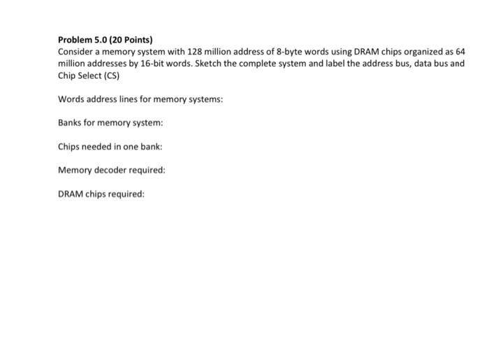 Solved Problem 5.0 (20 points) Consider a memory system with | Chegg.com
