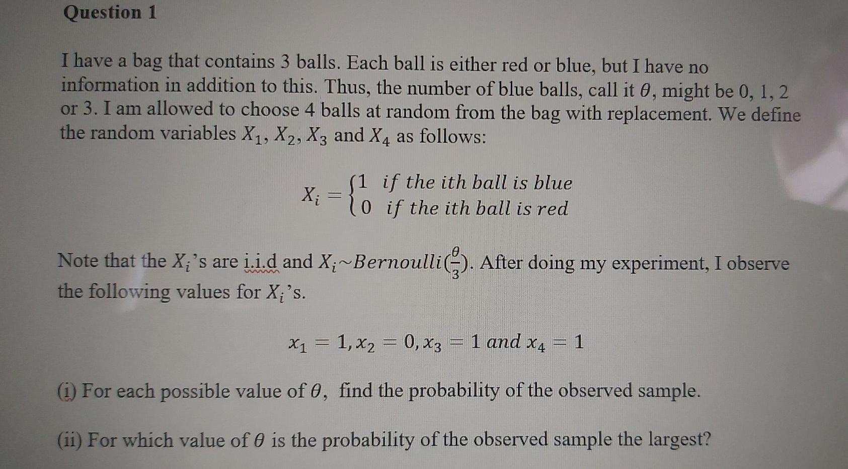 Solved Question 1 I have a bag that contains 3 balls. Each | Chegg.com