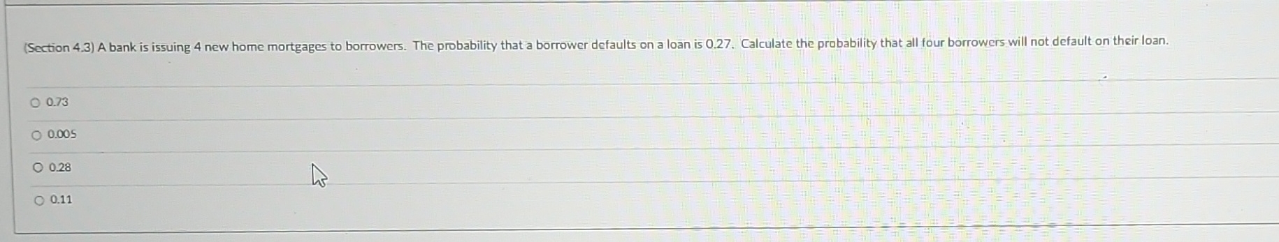 Solved (Section 4.3) ﻿A bank is issuing 4 ﻿new home | Chegg.com