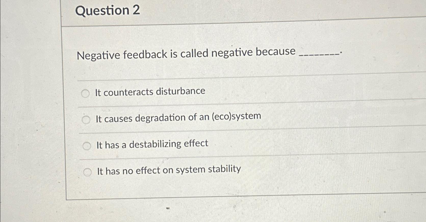 Solved Question 2Negative feedback is called negative | Chegg.com