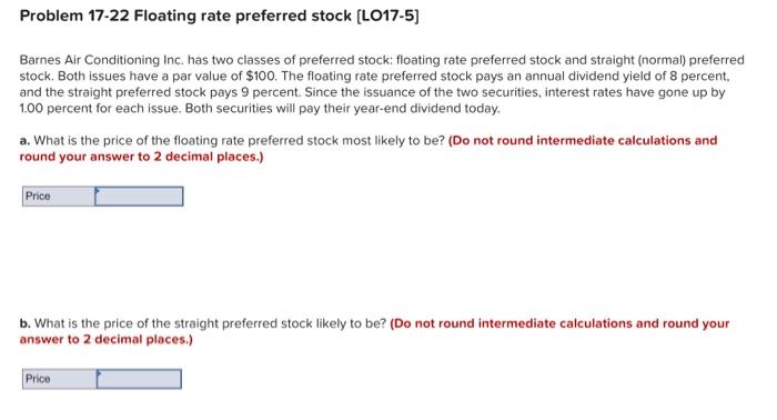 Solved Problem 17-22 Floating rate preferred stock [LO17-5] | Chegg.com