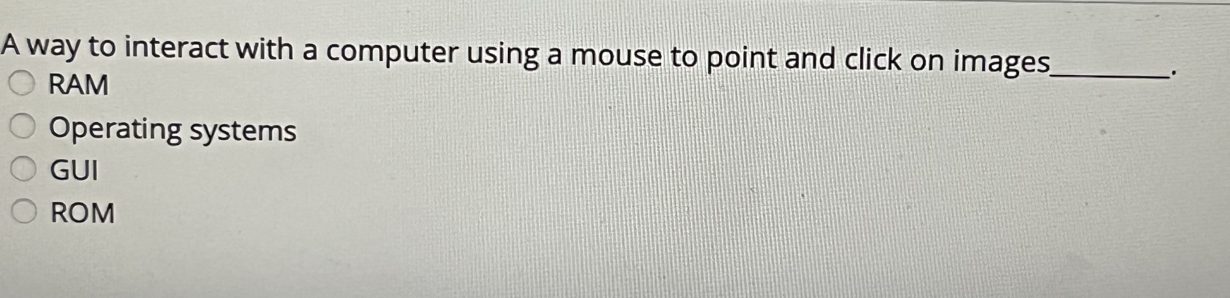 Solved A way to interact with a computer using a mouse to | Chegg.com