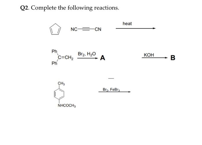Solved Q2. Complete the following reactions. | Chegg.com