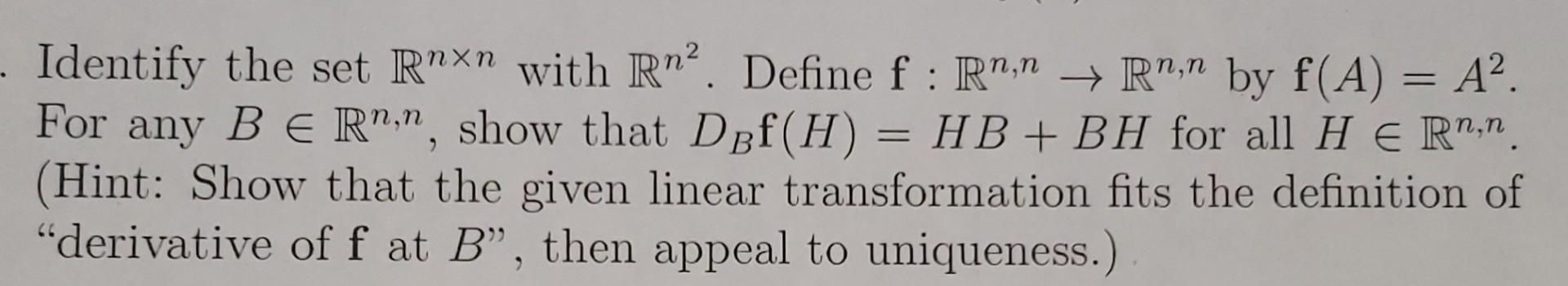 Solved - Identify the set Rnxn with Rm². Define f: R1,1 → | Chegg.com Solved - Identify the set Rnxn with Rm². Define f: R1,1 → | Chegg.com