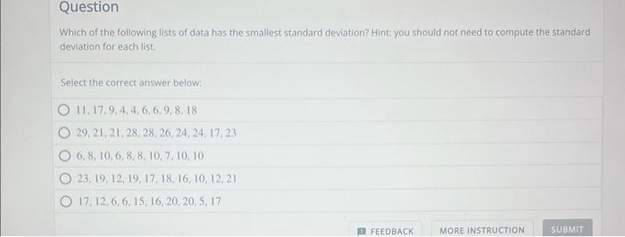Solved Which of the following lists of data has the smallest | Chegg.com