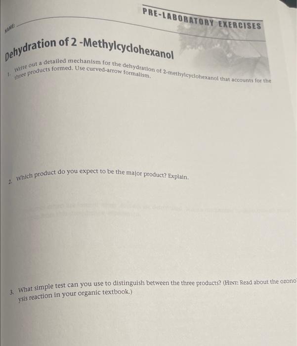 Solved EXPERIMENT 15 DEHYDRATION OF 2-METHYLCYCLOHEXANOL | Chegg.com