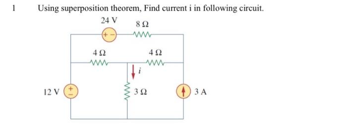 Solved Using Superposition Theorem Find Current I In