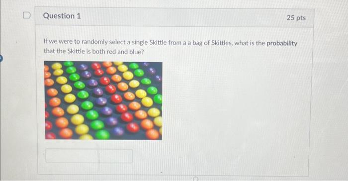 Solved If we were to randomly select a single skittle from a | Chegg.com