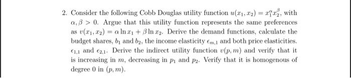 Solved Consider the following Cobb Douglas utility function | Chegg.com