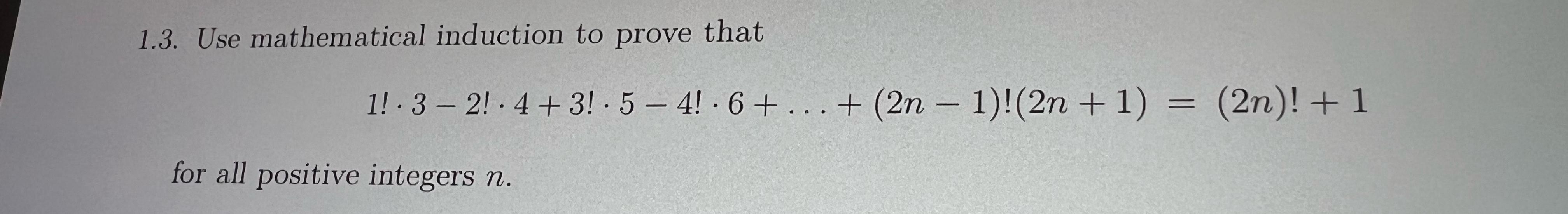 Solved 1.3. ﻿Use mathematical induction to prove | Chegg.com