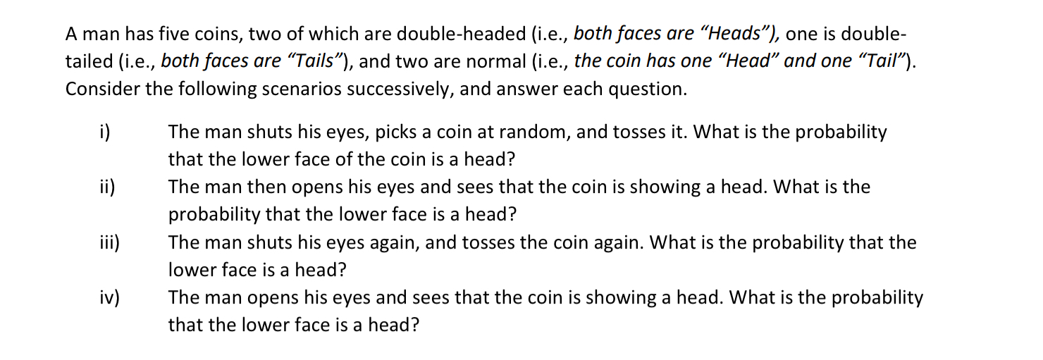 Solved A man has five coins, two of which are double-headed | Chegg.com