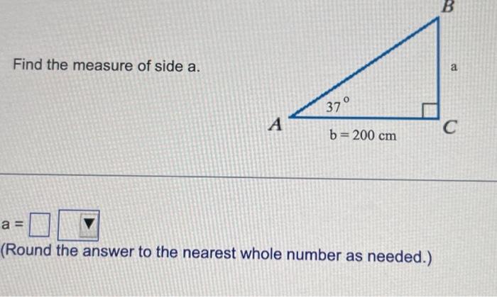 Solved Find the measure of side a. a= (Round the answer to | Chegg.com