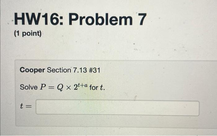 Solved HW16: Problem 7 (1 point) Cooper Section 7.13 #31 | Chegg.com