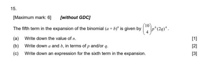 Solved [Maximum mark: 6] [without GDC] The fifth term in the | Chegg.com