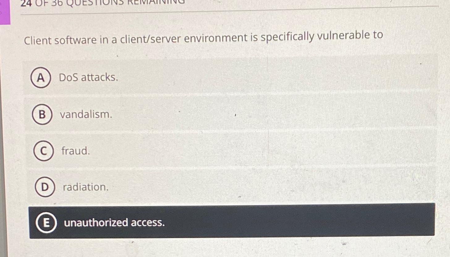 Solved Client software in a client/server environment is | Chegg.com