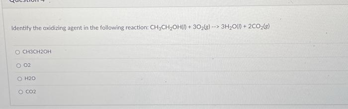 Solved Identify the oxidizing agent in the following | Chegg.com