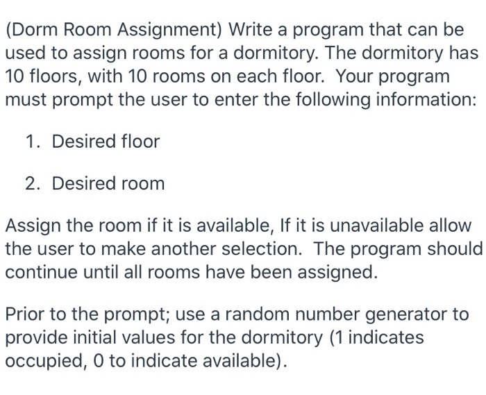 Solved (Dorm Room Assignment) Write a program that can be | Chegg.com