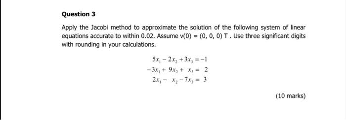 Solved Apply The Jacobi Method To Approximate The Solution
