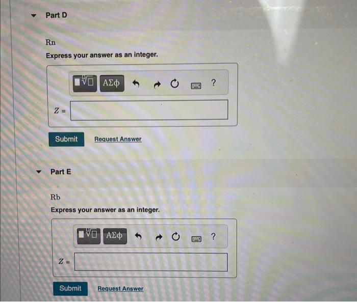Solved Rn Express your answer as an integer. Part E Rb | Chegg.com
