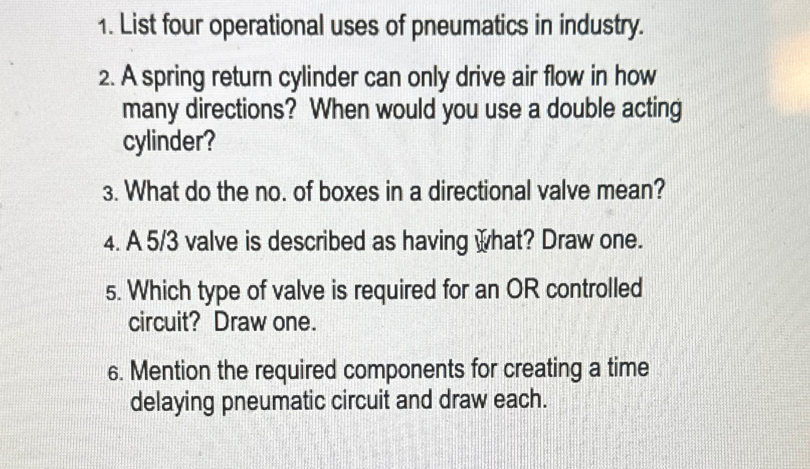 Solved List four operational uses of pneumatics in | Chegg.com