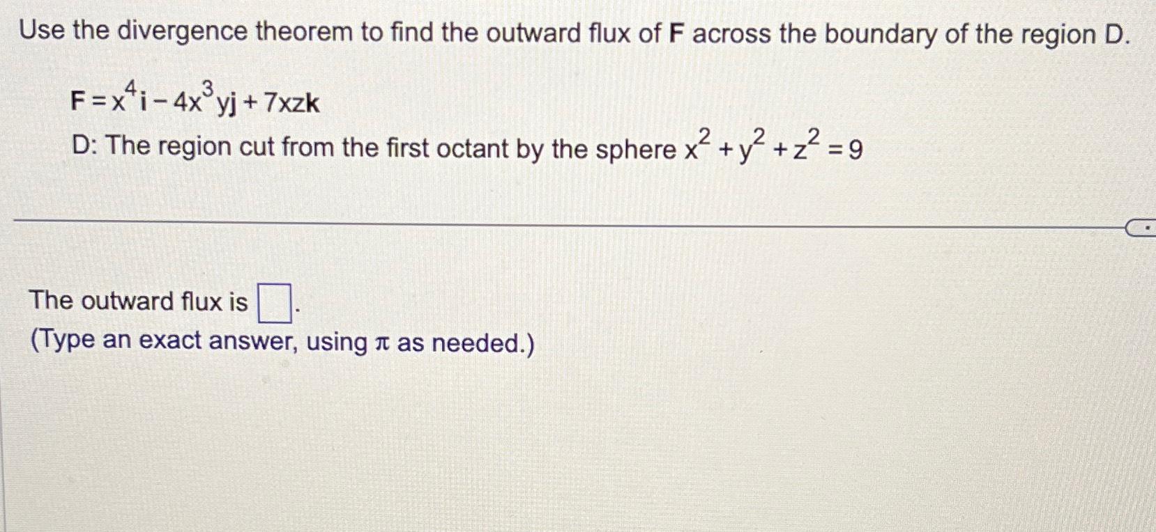 Solved Use the divergence theorem to find the outward flux | Chegg.com