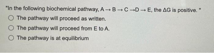 Solved "In the following biochemical pathway, A→B→C→D→E, the | Chegg.com