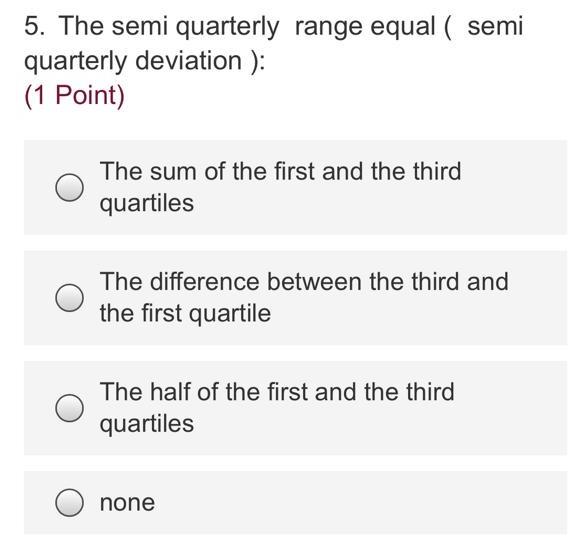 Solved 5. The semi quarterly range equal ( semi quarterly | Chegg.com