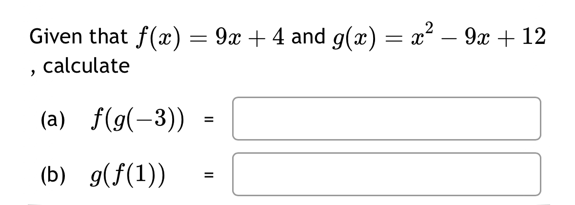 Solved Given that f(x)=9x+4 ﻿and g(x)=x2-9x+12 , | Chegg.com