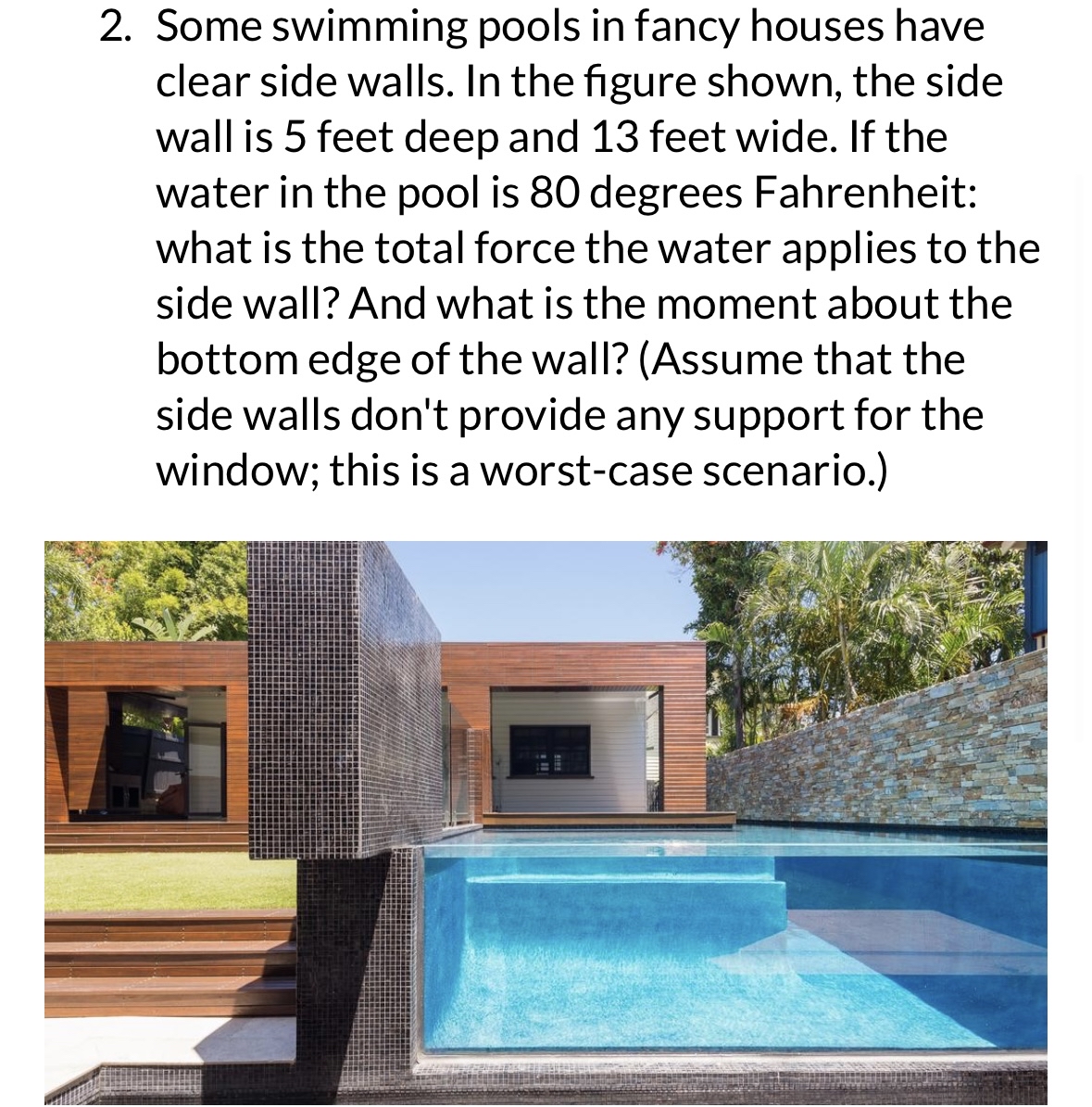 Solved Some swimming pools in fancy houses haveclear side | Chegg.com