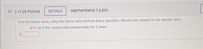 Solved Find the future value, using the future value formula | Chegg.com