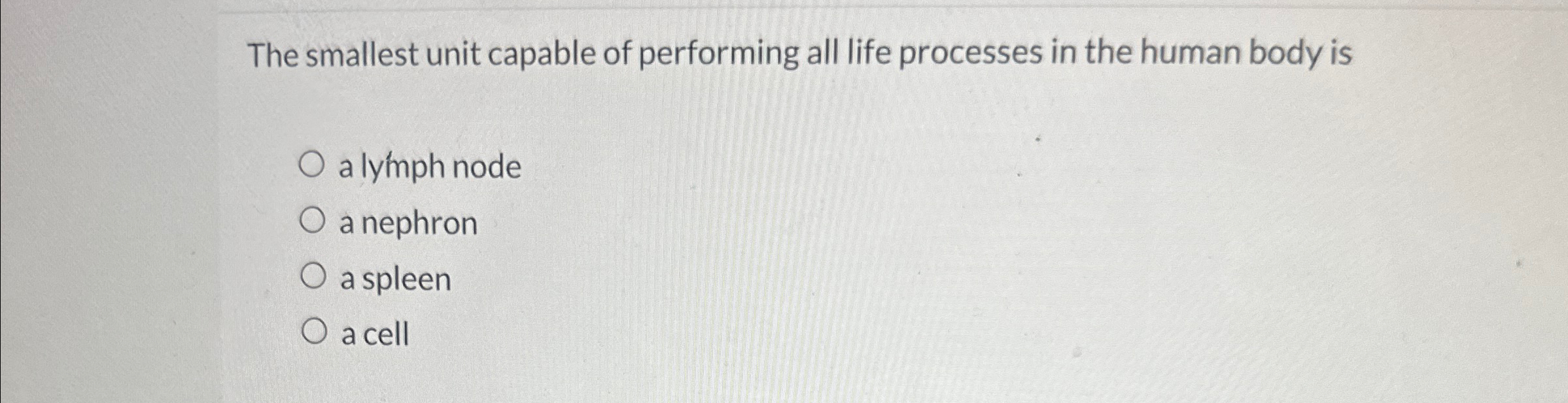 Solved The smallest unit capable of performing all life | Chegg.com