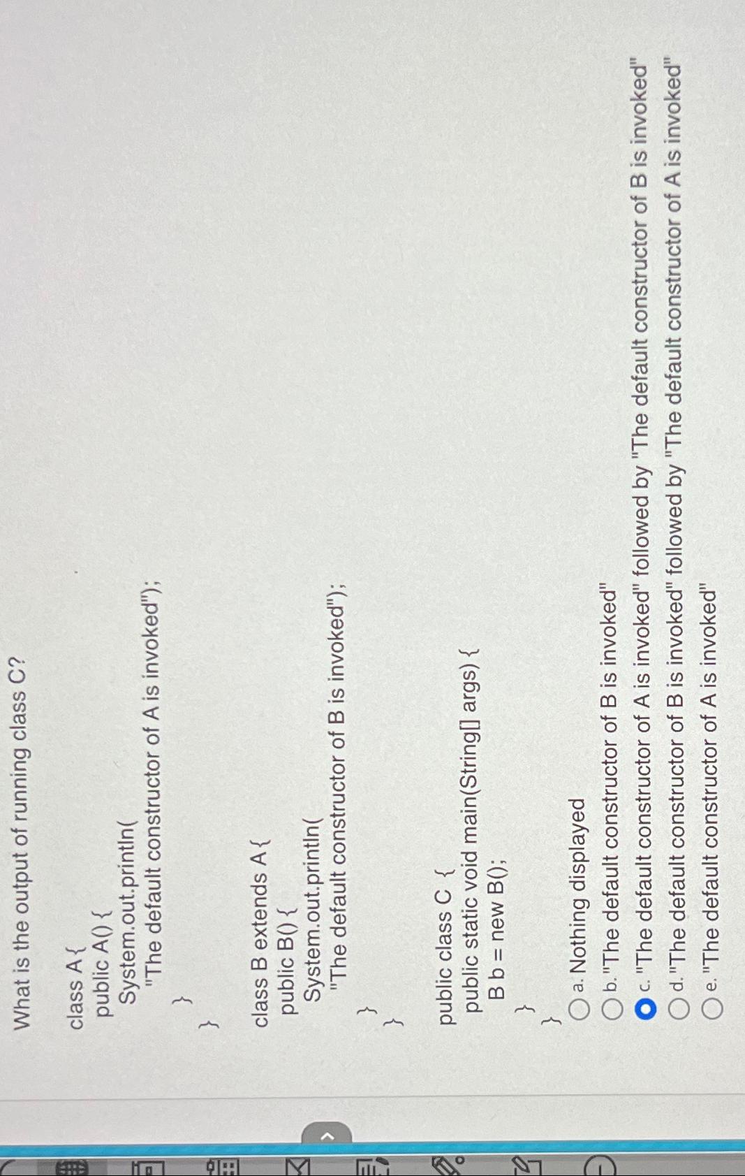 Solved What is the output of running class C ?class public | Chegg.com