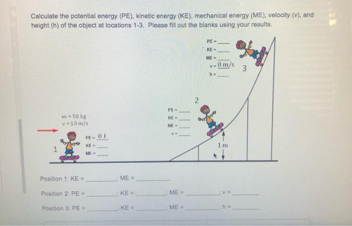 Solved Calculate the potential energy (PE), kinetic energy | Chegg.com