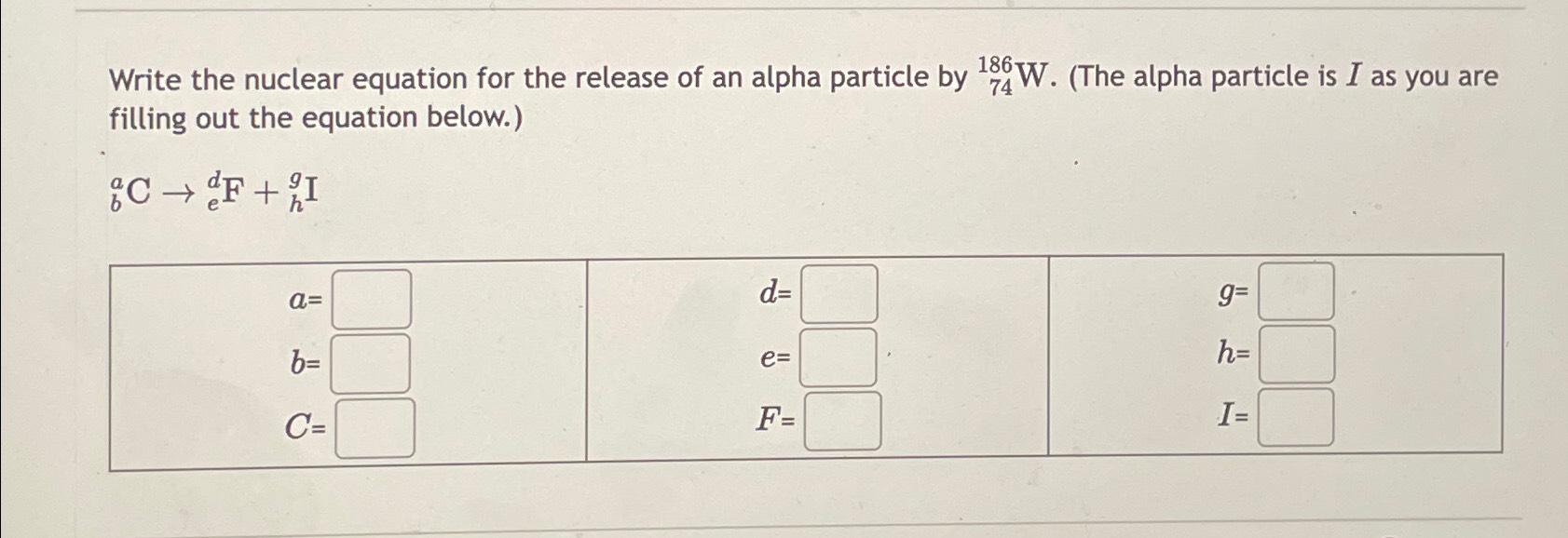 Solved Write the nuclear equation for the release of an | Chegg.com