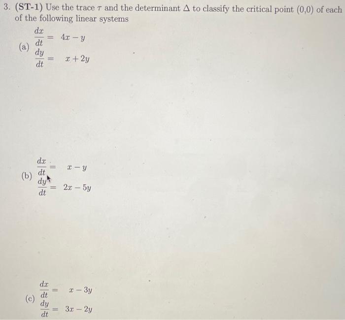 Solved (ST-1) Use the trace τ and the determinant Δ to | Chegg.com