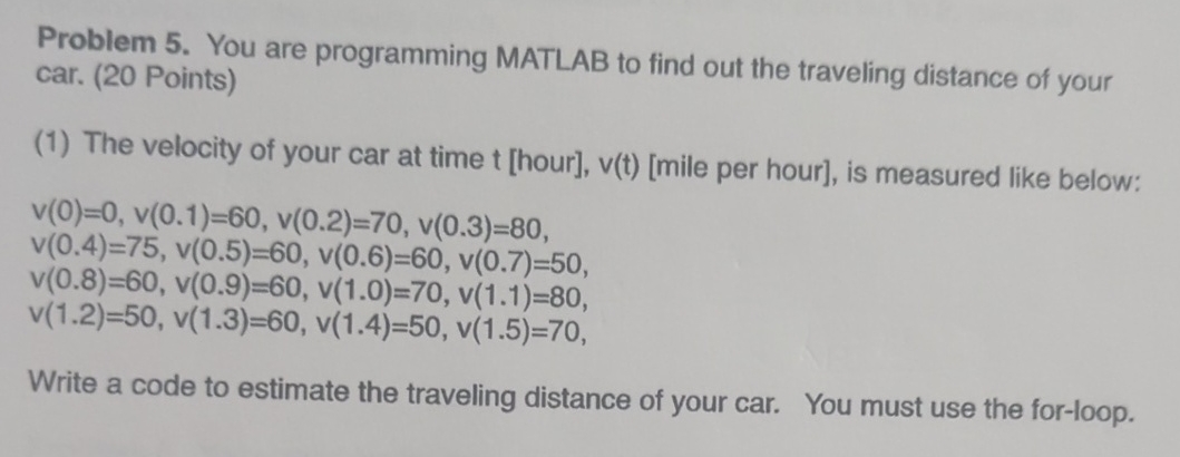 Solved Problem 5. ﻿You are programming MATLAB to find out | Chegg.com