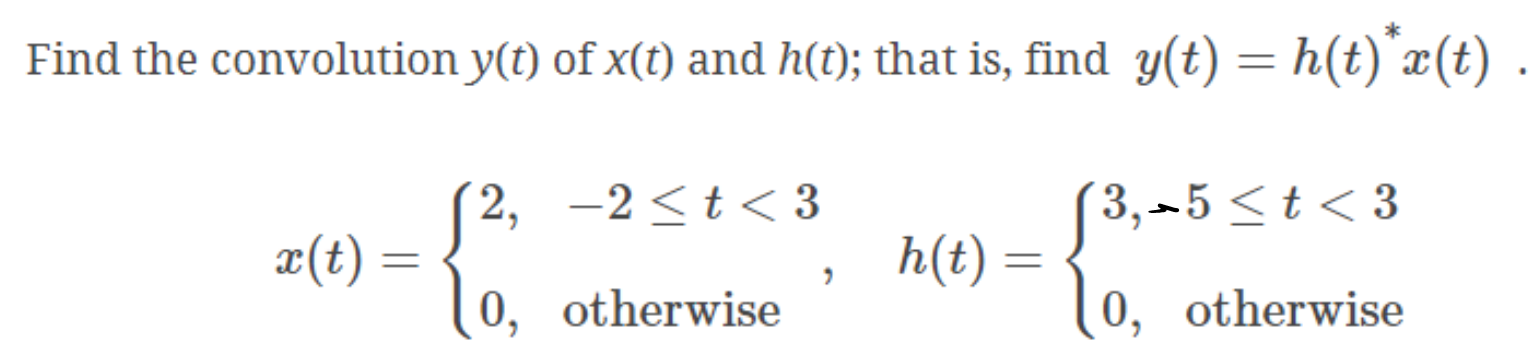 Solved Find the convolution y(t) ﻿of x(t) ﻿and h(t); that | Chegg.com