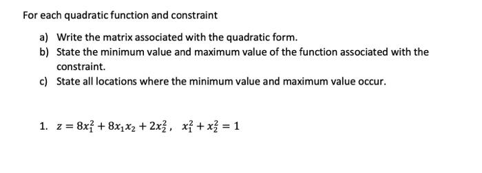 Solved For each quadratic function and constraint a) Write | Chegg.com