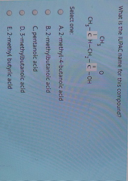 Solved What is the IUPAC name for this compound? CH, CH-CH,- | Chegg.com