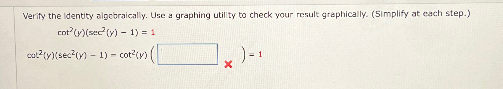 Solved Verify the identity algebraically. Use a graphing | Chegg.com