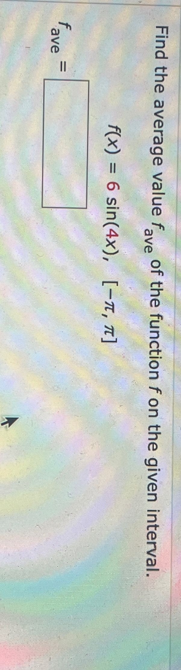 Solved Find the average value fave ﻿of the function f ﻿on | Chegg.com