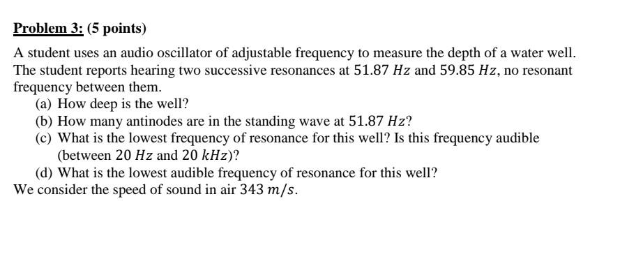 Solved Problem 3: (5 points) A student uses an audio | Chegg.com