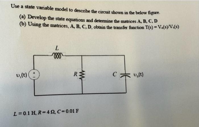 Solved Use a state variable model to describe the circuit | Chegg.com