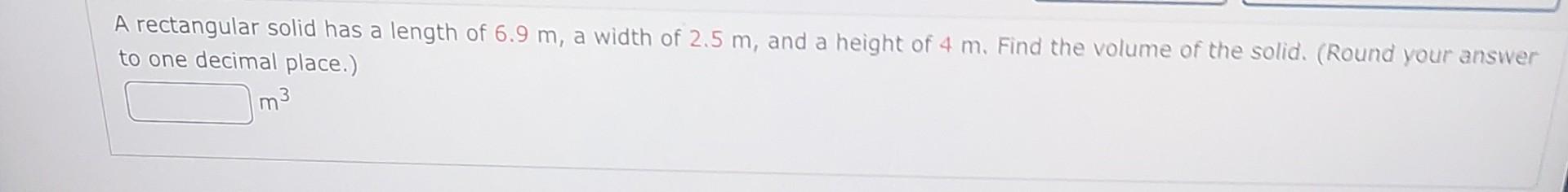 Solved A rectangular solid has a length of 6.9 m, a width of | Chegg.com