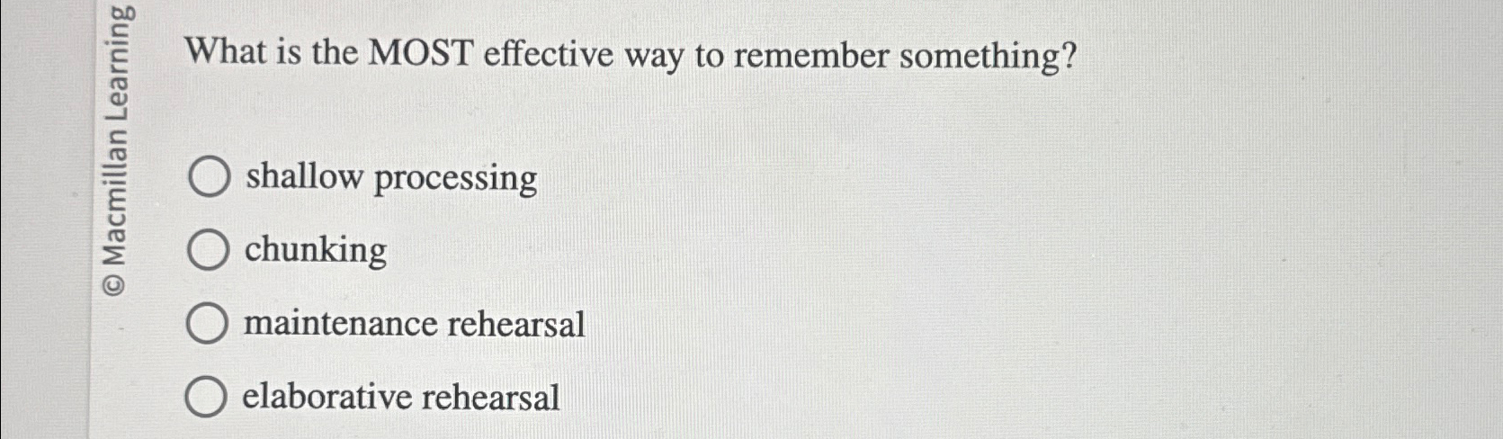Solved What is the MOST effective way to remember | Chegg.com
