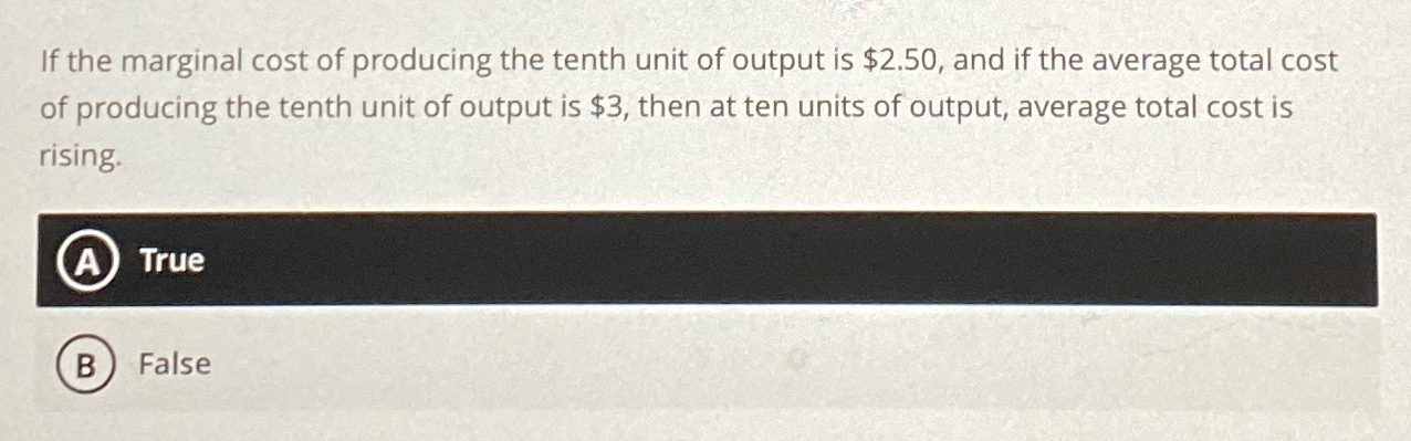 Solved If the marginal cost of producing the tenth unit of | Chegg.com